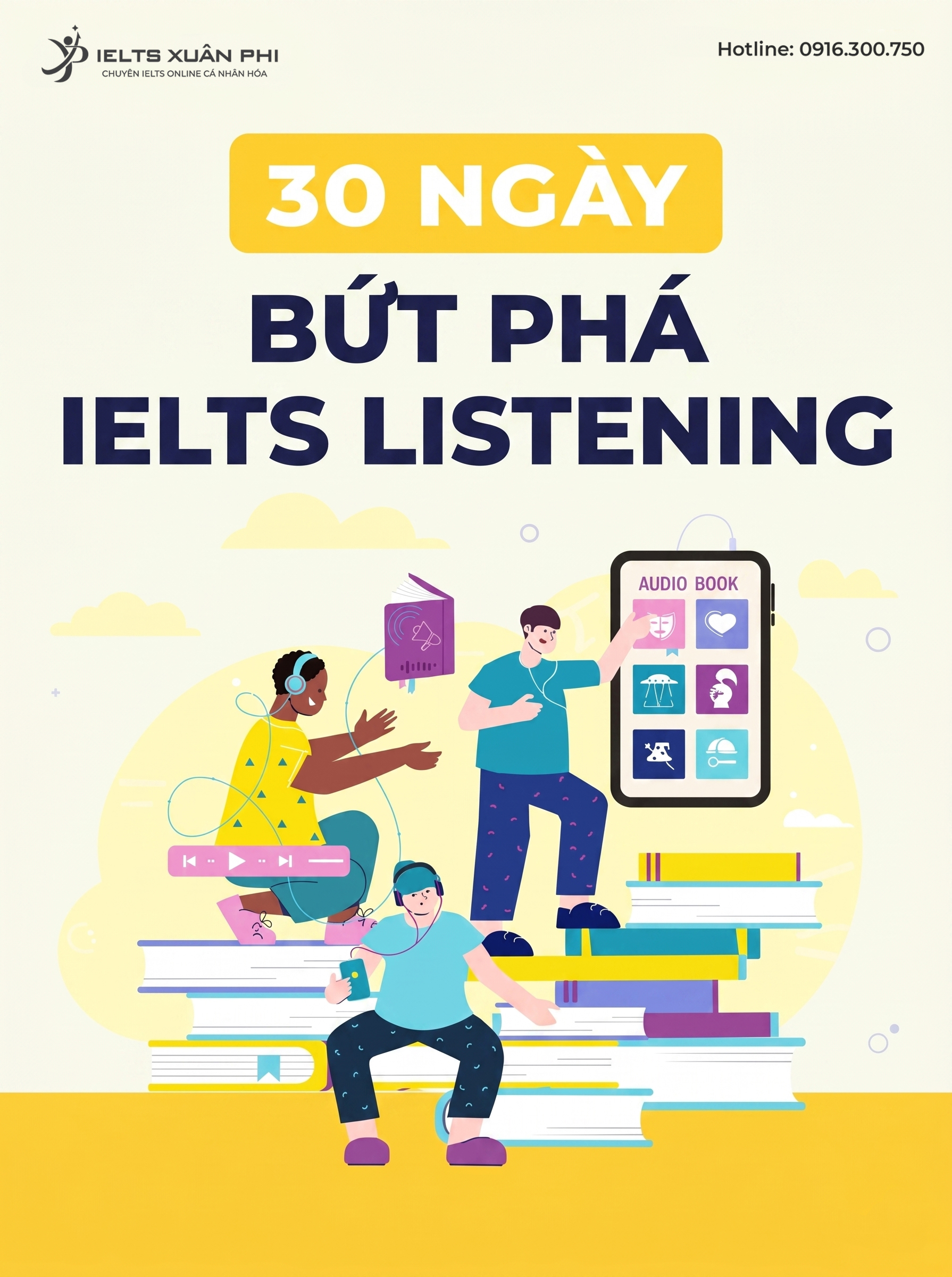 ĐĂNG KÝ NHẬN: 30 NGÀY BỨT PHÁ IELTS LISTENING - IELTS Xuân Phi